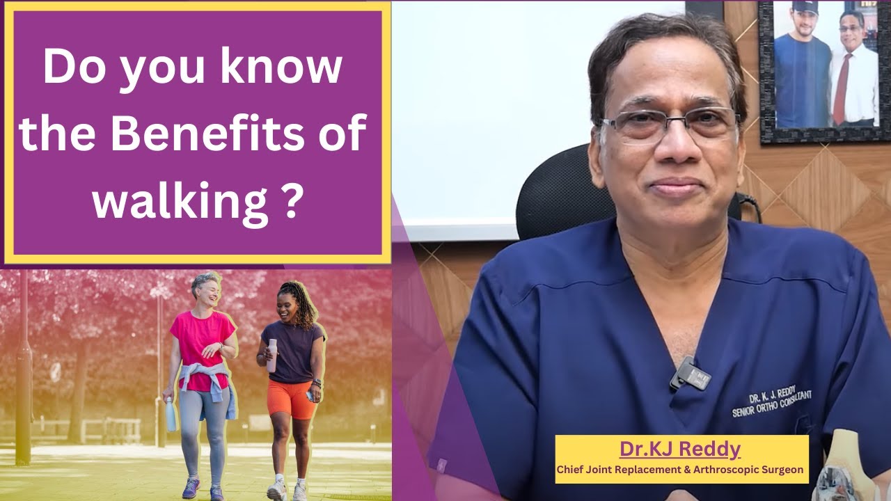 Do you know the Benefits of walking ? Dr. K J Reddy I - YouTube
