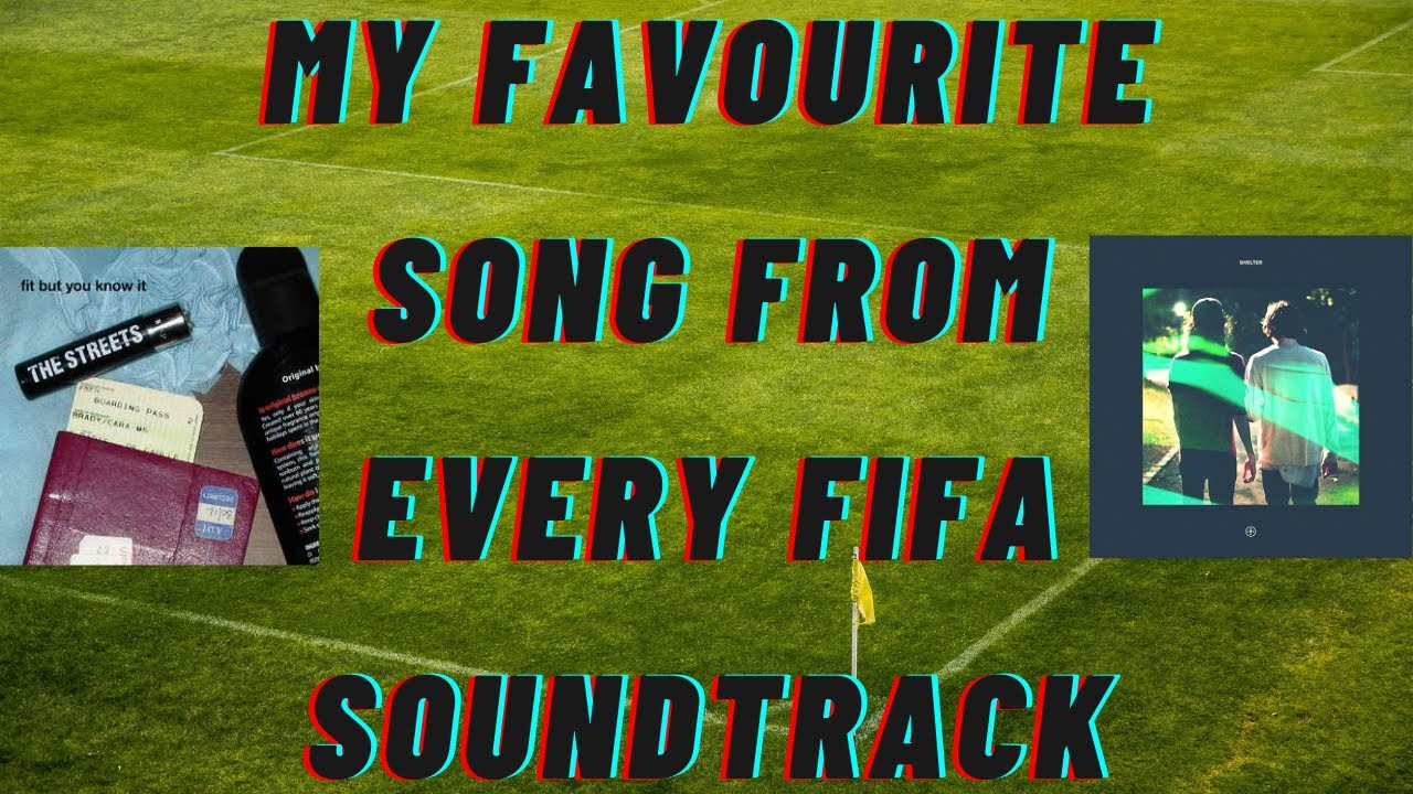 My Favourite Song From Every FIFA Soundtrack (FIFA 98 - FIFA 21) - YouTube
