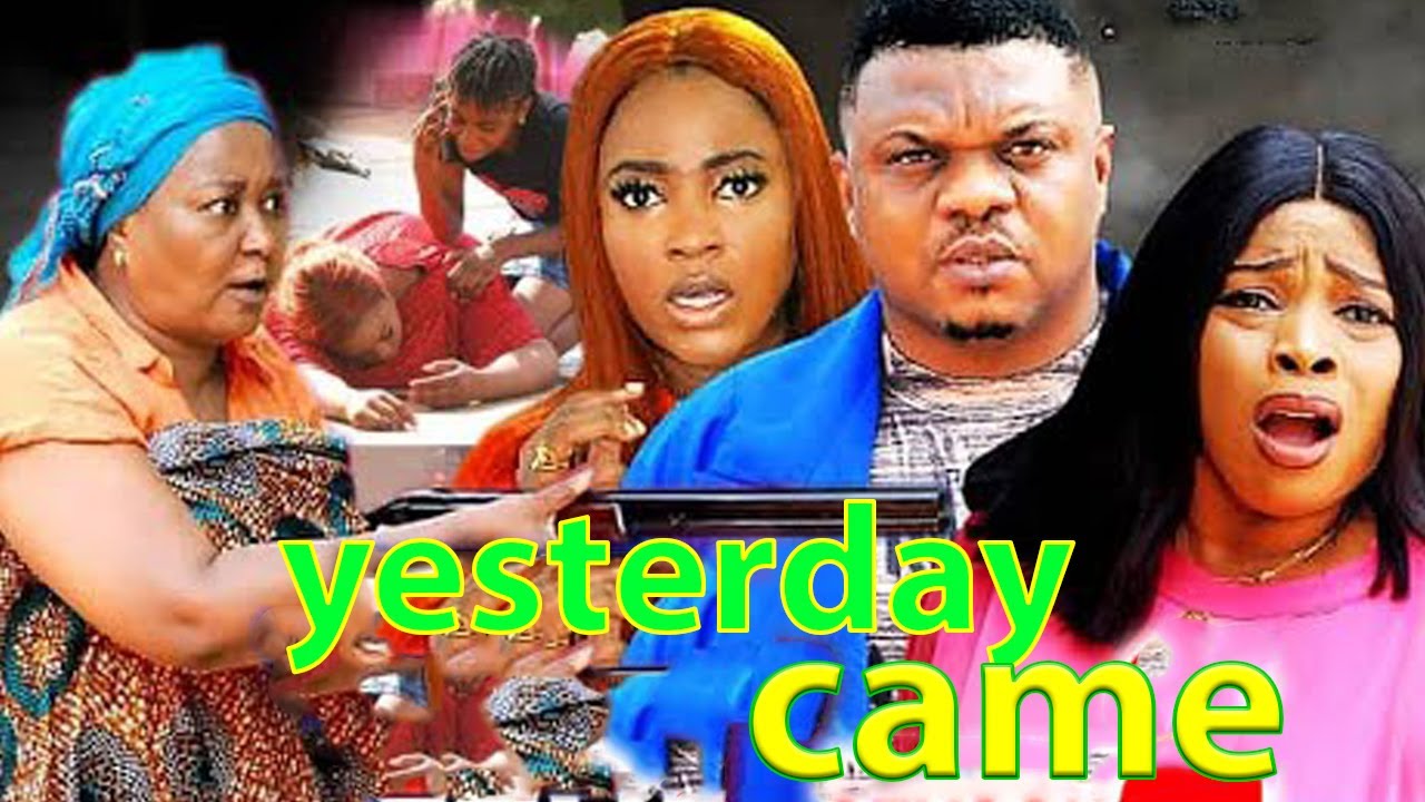 YESTERDAY CAME_ Ken Erics, Ebere Okaro, Georgina Ibeh, Humphrey Amulu ...