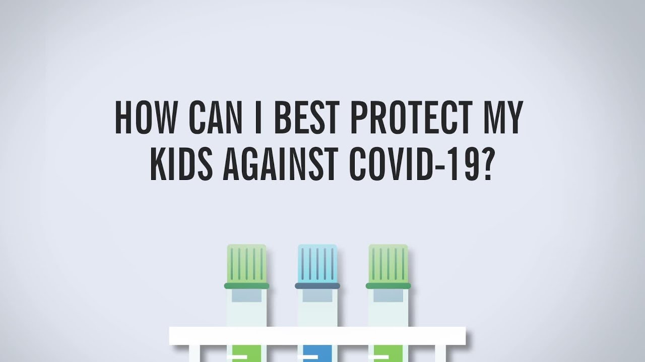 How Can I Protect My Kids Against COVID-19? - YouTube