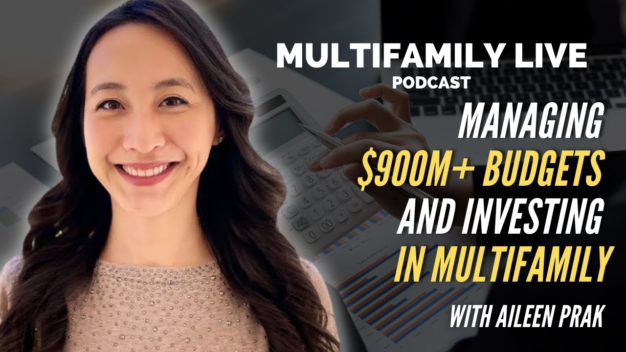 Managing $900M+ Budgets and Investing in Multifamily with Aileen Prak ...