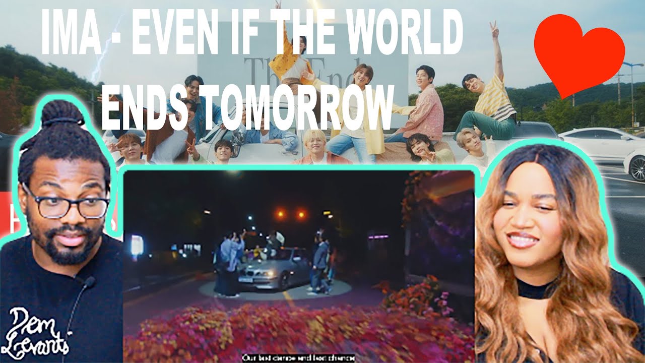 SEVENTEEN Ima -Even if the world ends tomorrow Official MV Reaction - YouTube