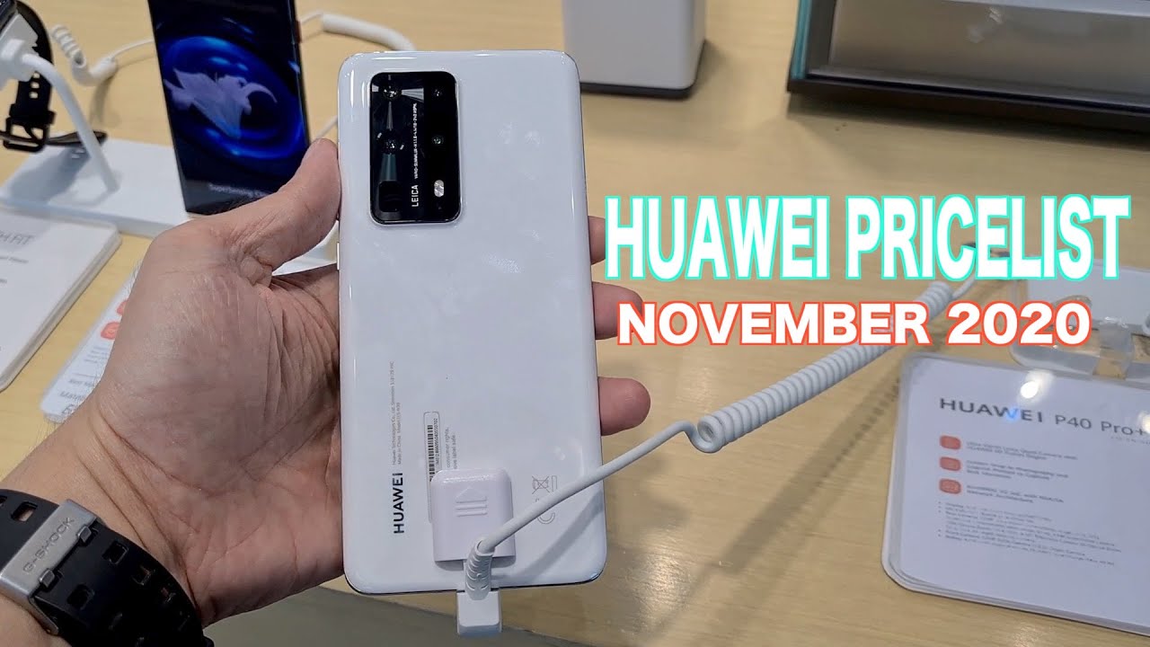 HUAWEI P40 PRO, P40 PRO PLUS, NOVA 7 5G, NOVA 7 SE, NOVA 7i, MATE 30 PRO (NOVEMBER 2020 ...