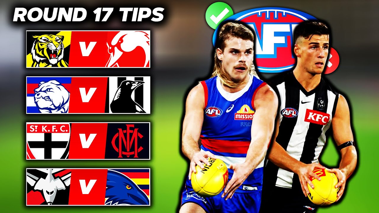 AFL ROUND 17 TIPS - YouTube