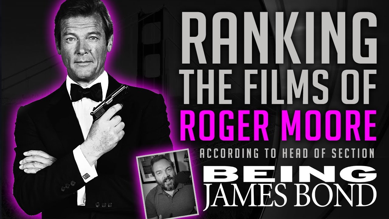 Ranking the Films of Roger Moore | According to Head of Section - YouTube