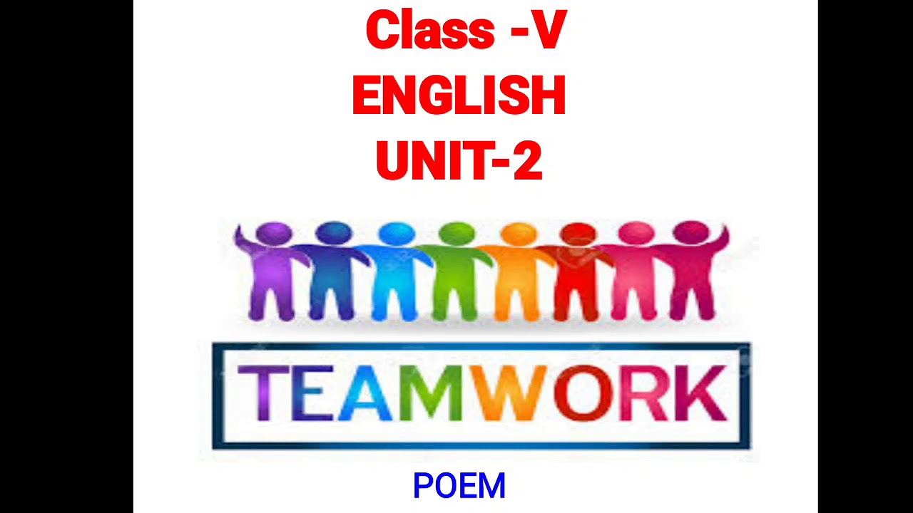 NCERT Class-V English Ch-3(Teamwork Poem) - YouTube
