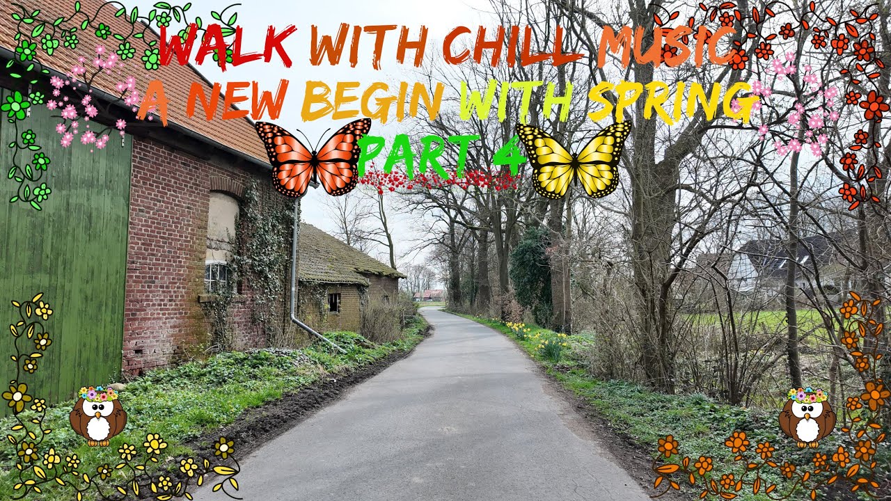 Nature Walk with Chill Music - Part 4: A New Begin with a beautiful ...