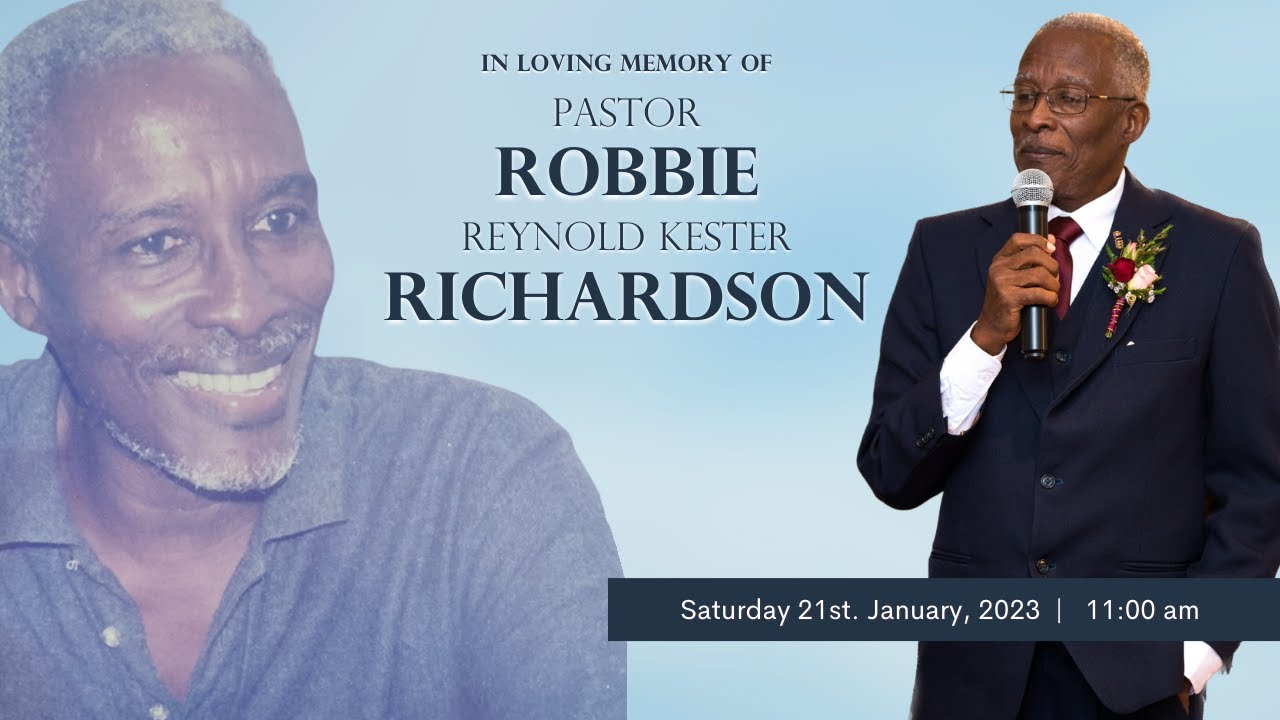 In loving memory of Pastor Robbie Reynold Kester Richardson - YouTube