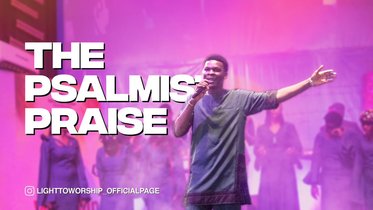 The Psalmist Praise Ministration at Light to Worship 5.0 - YouTube