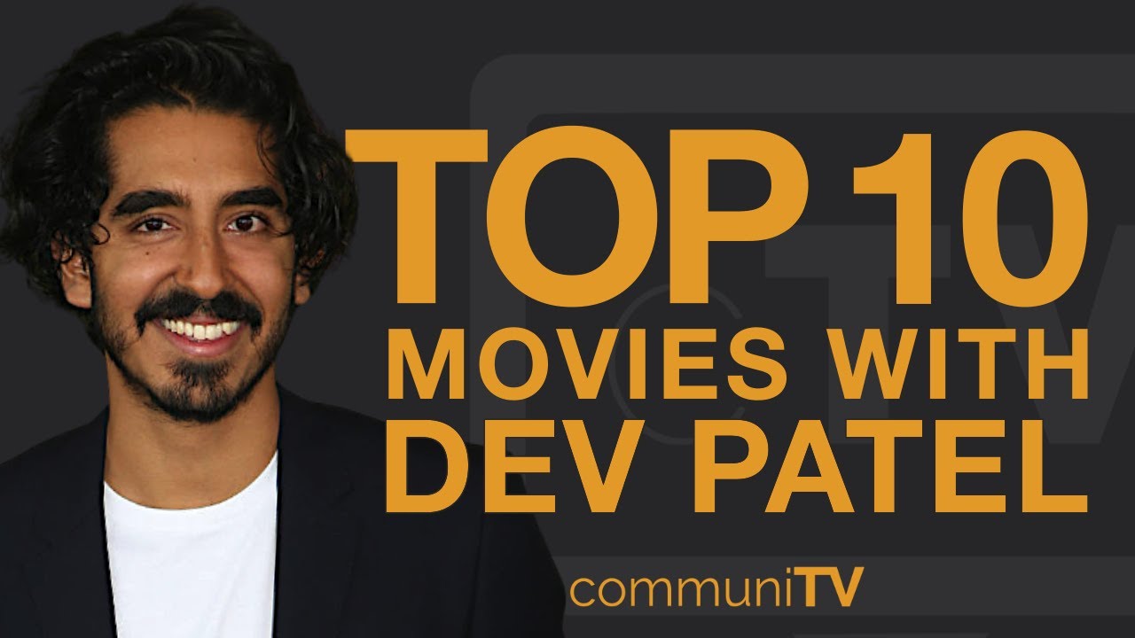 Top 10 Dev Patel Movies - YouTube