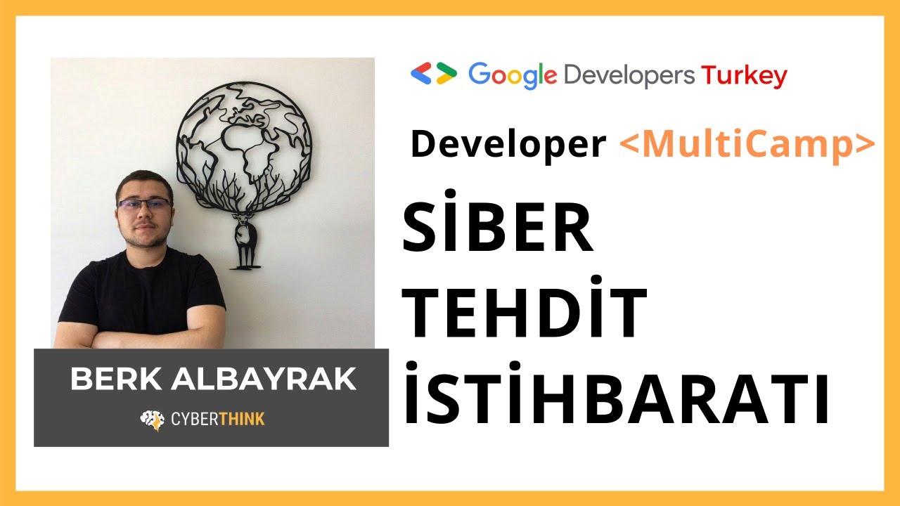 Siber Tehdit İstihbaratı - Berk ALBAYRAK / Developer MultiCamp - YouTube