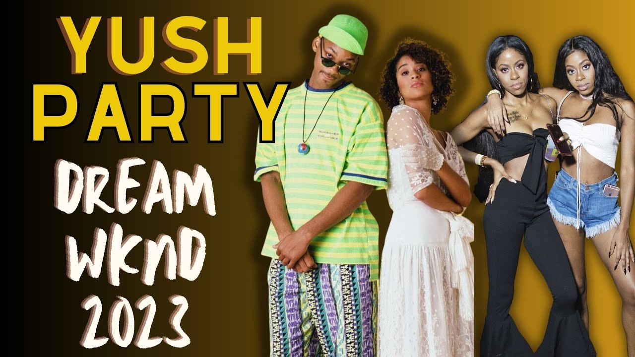 YUSH 90s PARTY DREAM WEEKEND 2023 - YouTube