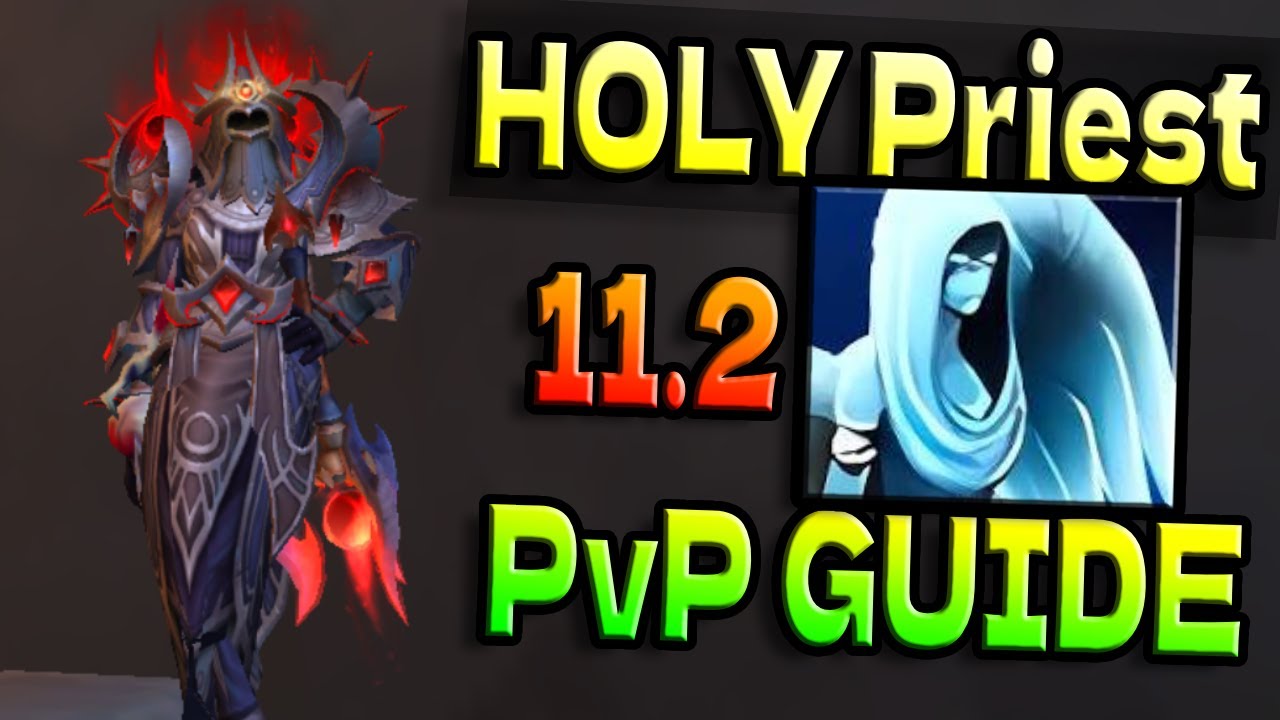 Holy Priest 11.2 PvP Guide (UPDATED) | The War Within - YouTube