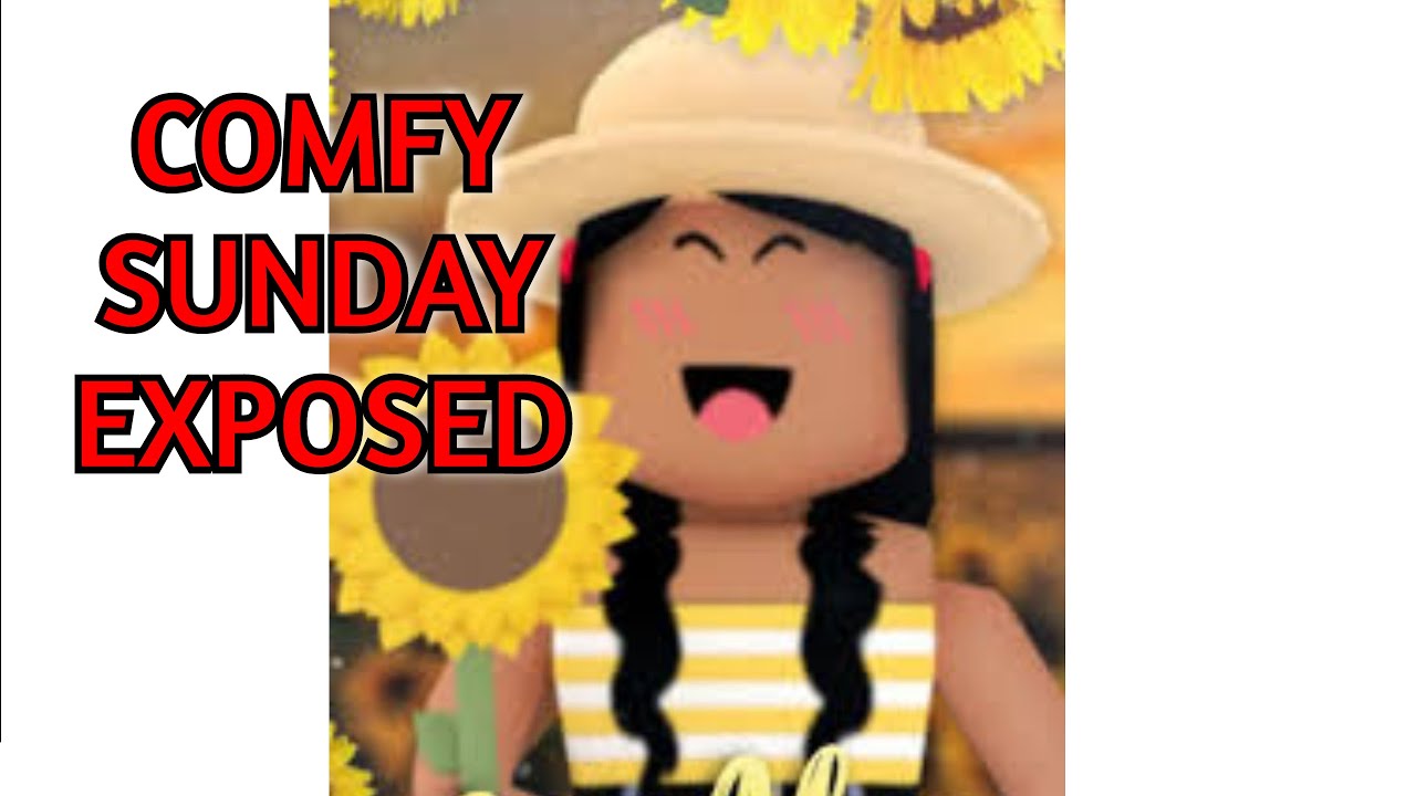 COMFY SUNDAY EXPOSED - YouTube