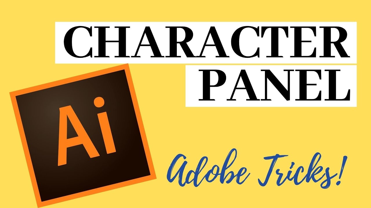 Character Panel Illustrator - Edit fonts in Illustrator - YouTube