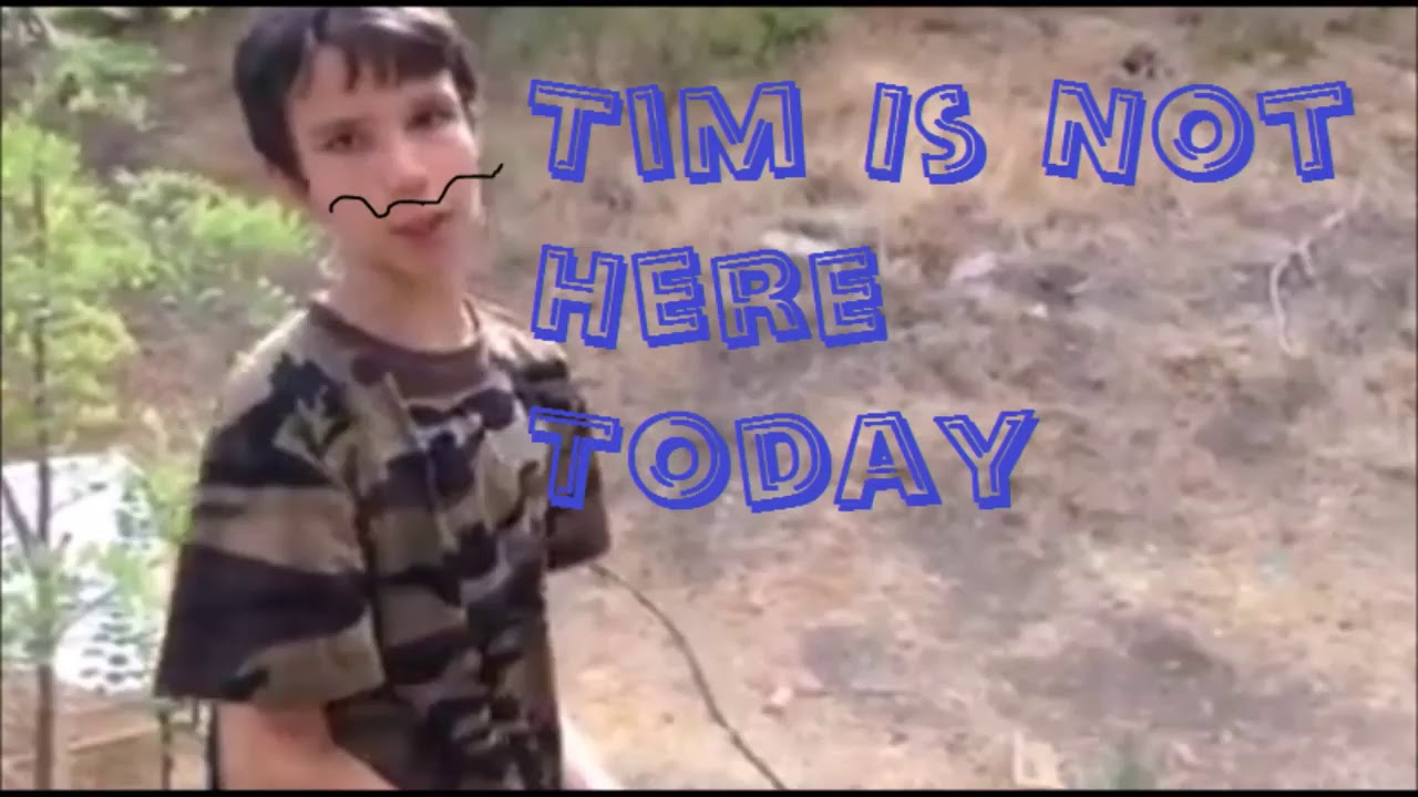 Tim Is Not Here Today - YouTube