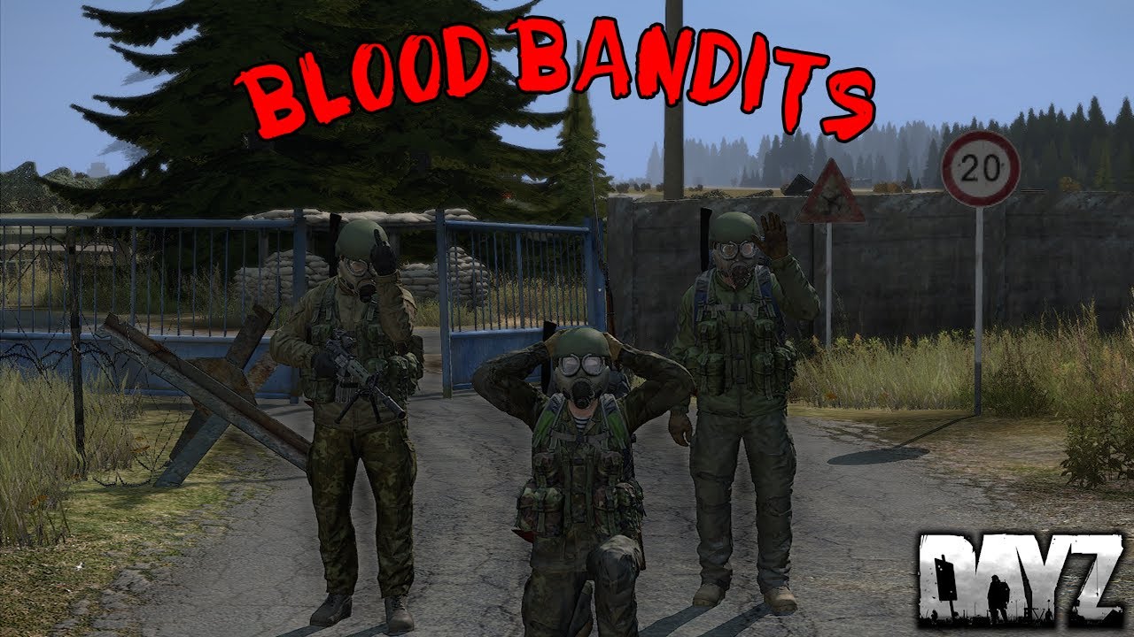 DayZ Standalone - Blood Bandits (ALPHA) - YouTube