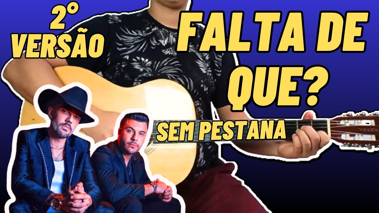 FALTA DE QUE Luan Pereira/Murilo Huff no Violão Simplificada Sem Pestana - YouTube