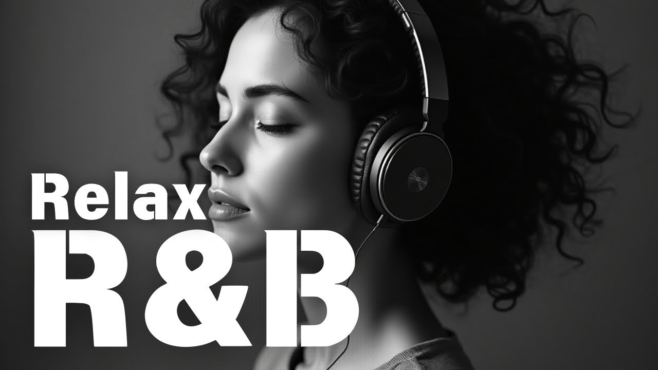 [RELAX R&B Music 2025 Vol 70 🎧] Cozy music / Chill / For work / Ballad ...