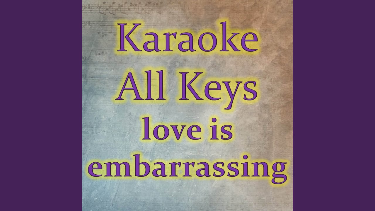 love is embarrassing (Karaoke Version) - YouTube