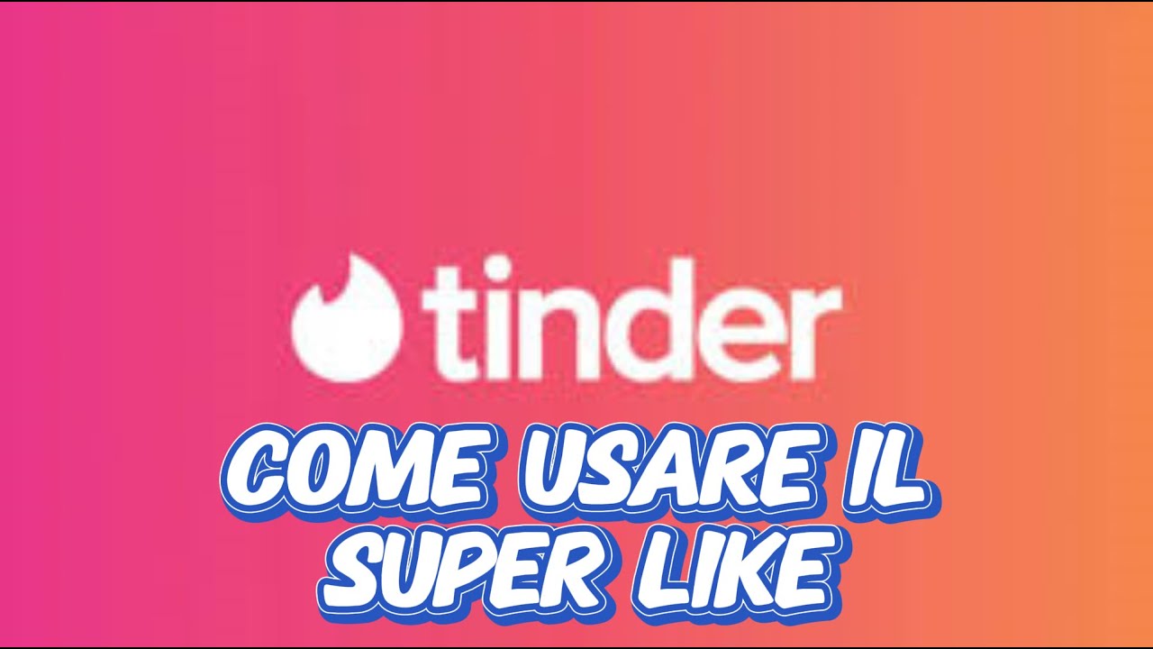 Come Usare il Super Like su Tinder - YouTube