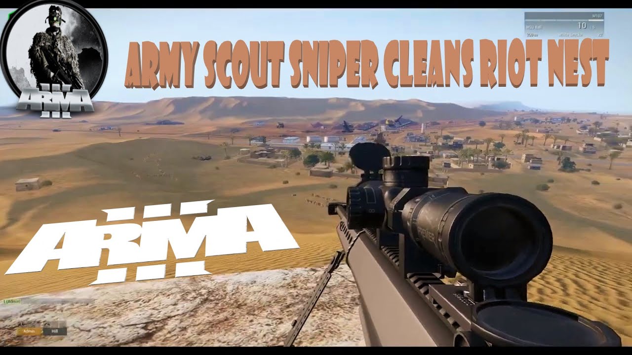ARMA 3 - Army scout sniper cleans riot nest - YouTube