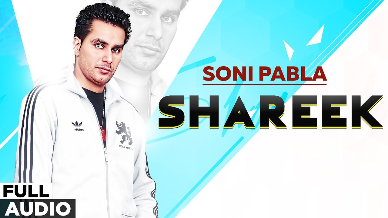 Shareek (Official Audio) | Soni Pabla | Punjabi Song 2019 | Planet ...