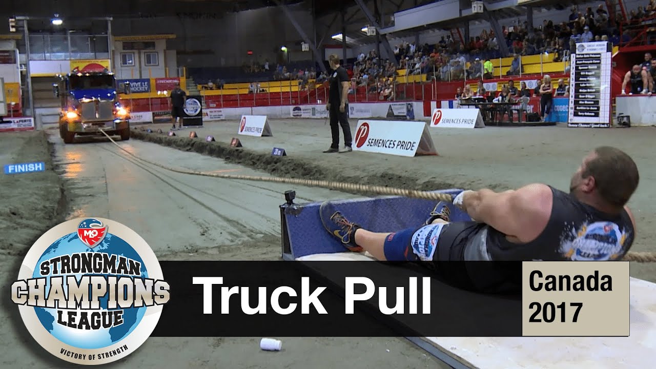Truck Pull | Canada 2017 | Strongman Champions League - YouTube