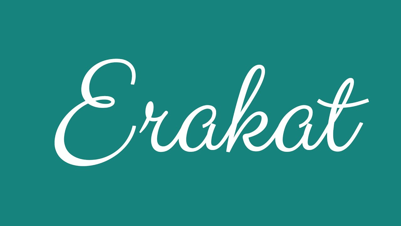 Learn How To Write The Name Erakat Signature Style In Cursive Writing learn-how-to-write-the-name-erakat-signature-style-in-cursive-writing
