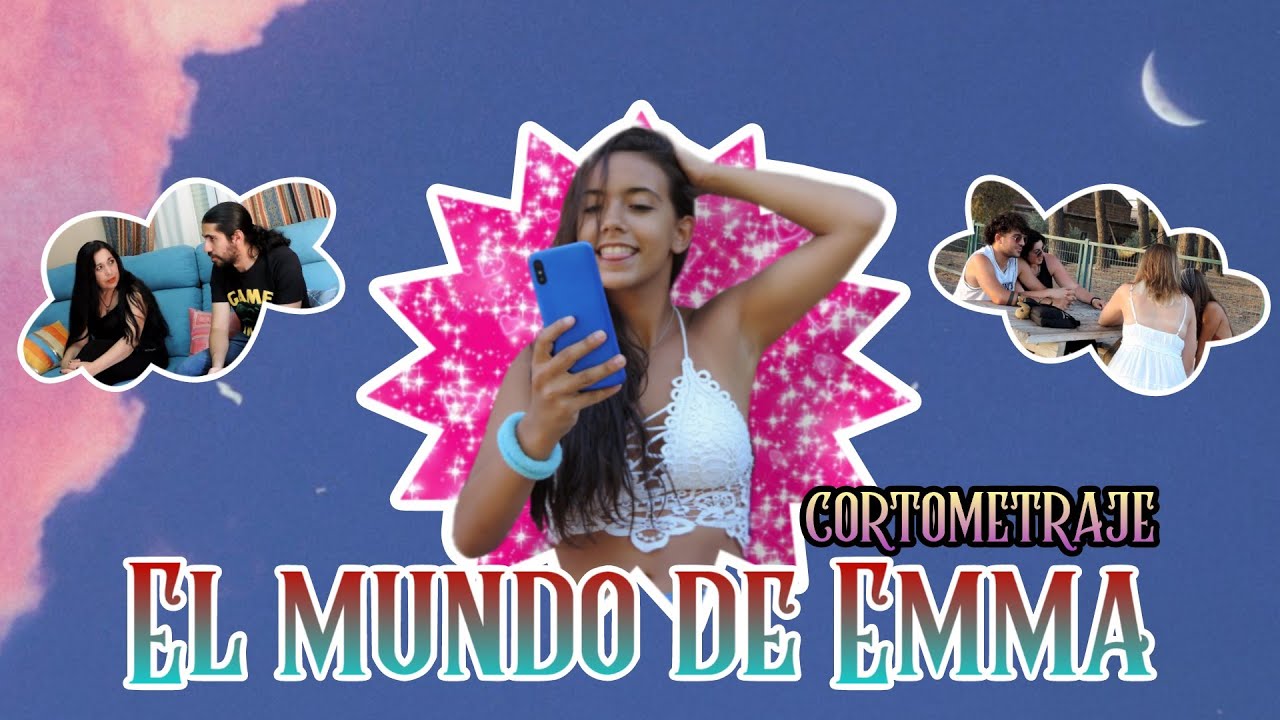 El mundo de Emma - Cortometraje 📱🎬 - YouTube