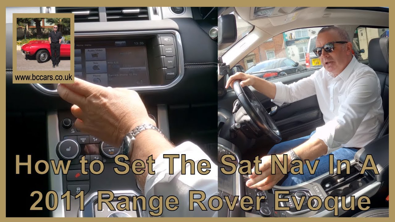 How to Set The Sat Nav In A 2011 Range Rover Evoque - YouTube