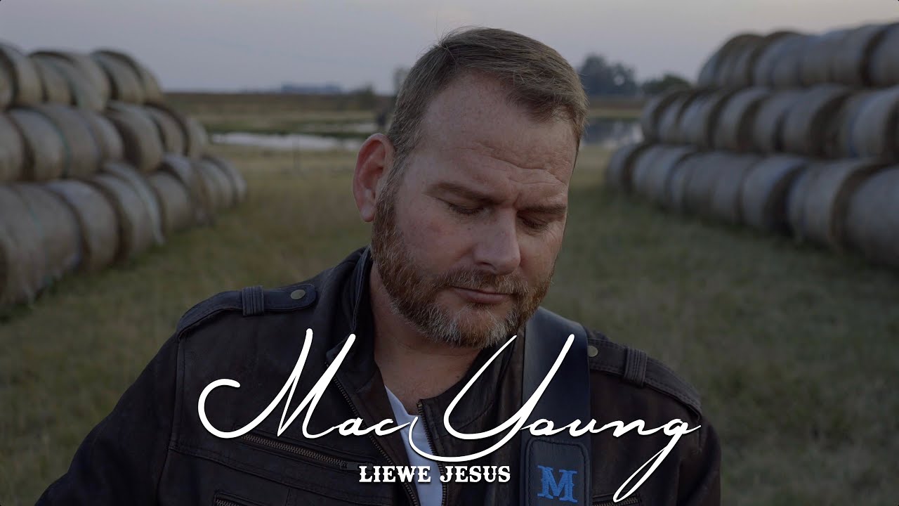 LIEWE JESUS - MAC YOUNG - YouTube