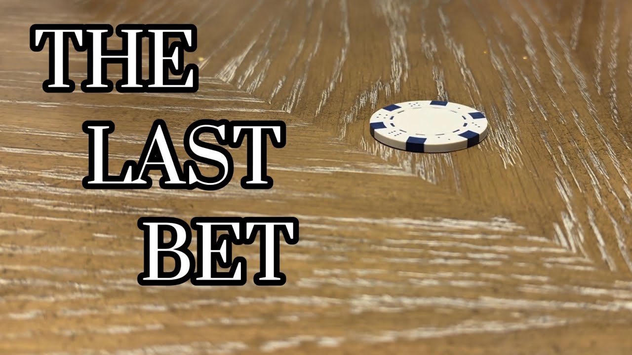 The Last Bet - YouTube