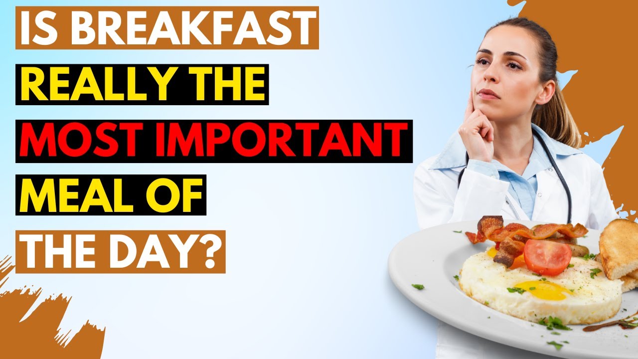 Breakfast Is Not The Most Important Meal Of The Day! - YouTube