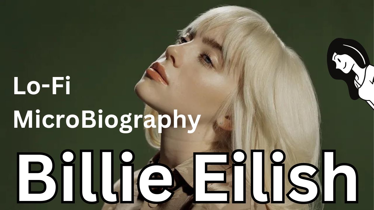 Micro Biography #33 - Billie Eilish - YouTube