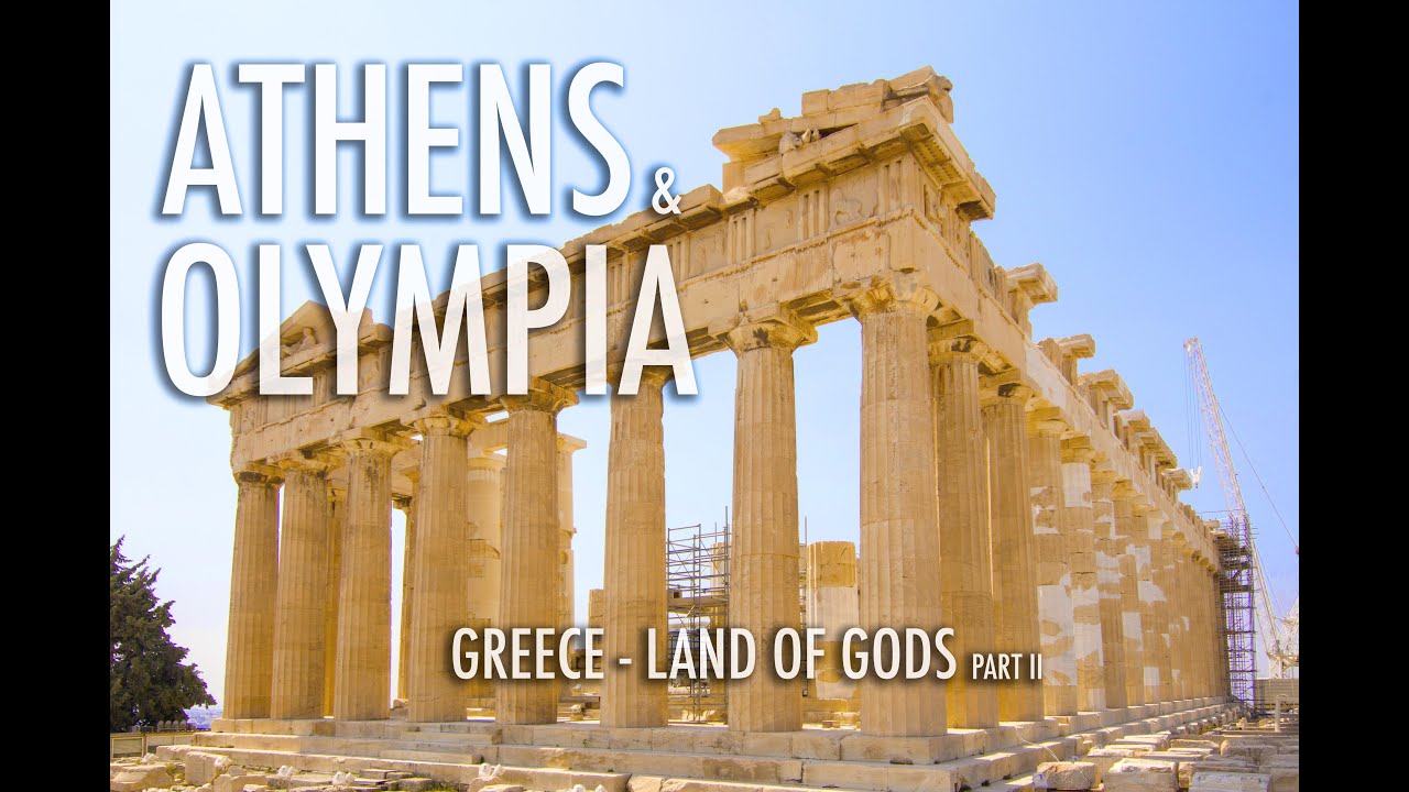 Greece - Land of Gods - Part II (Athens & Olympia) - YouTube