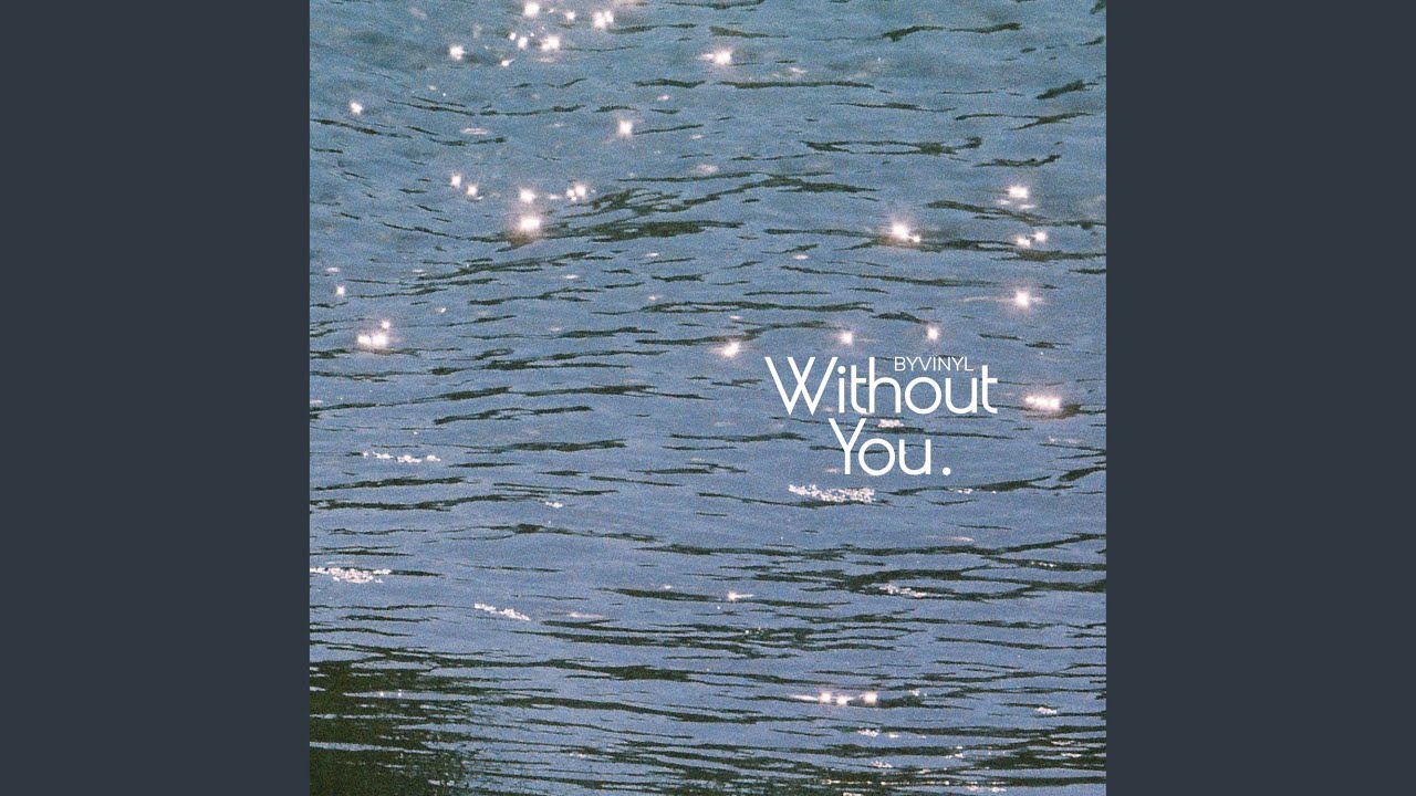 Without You - YouTube Music