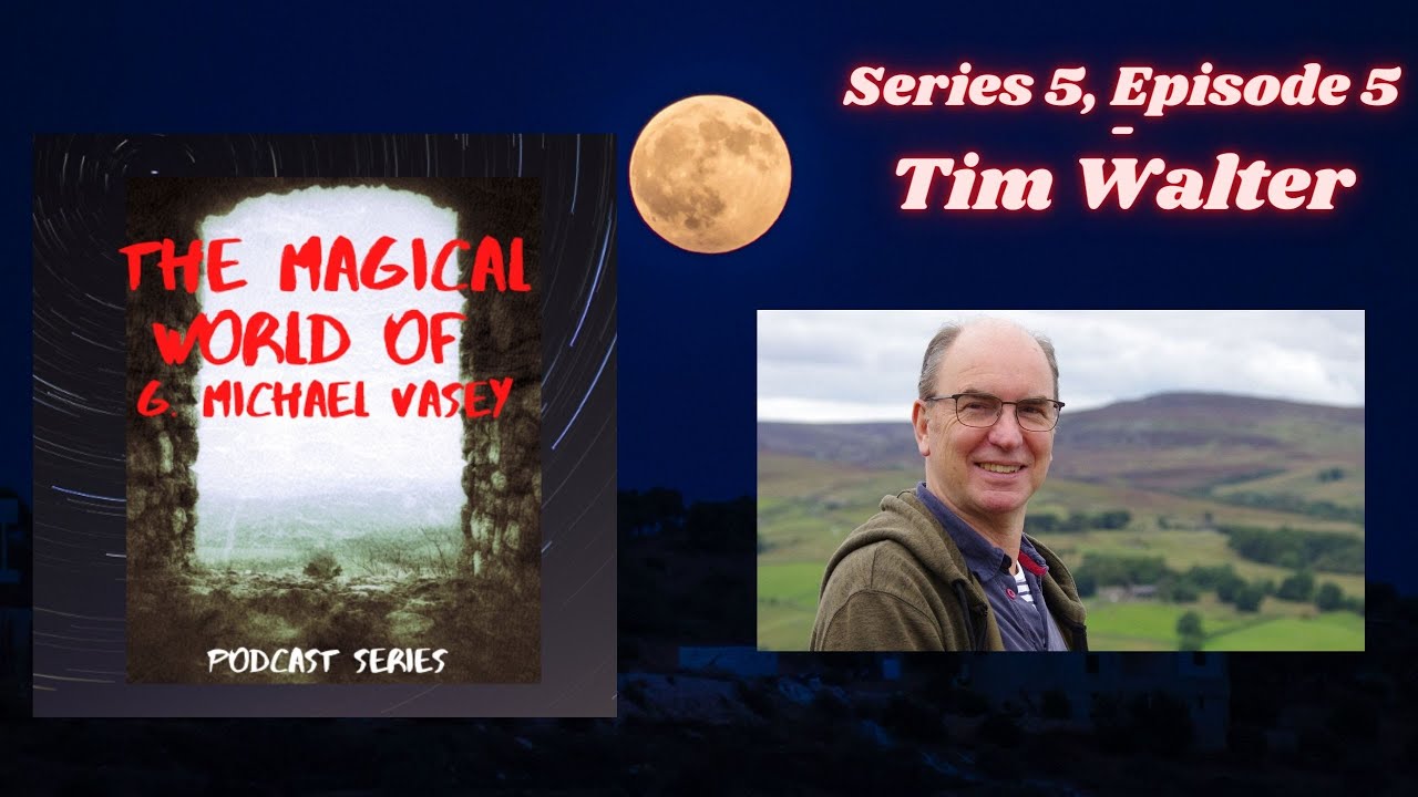 The Magical world of G. Michael Vasey Podcast- 5.5 - Tim Walter - YouTube