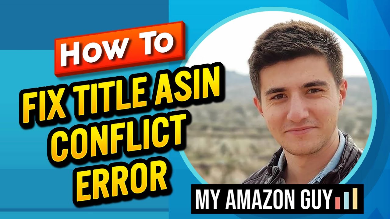 How To Fix Title ASIN Conflict Error Update Value To Fix Catalog How To Fix Title ASIN Conflict Error Update Value To Fix Catalog