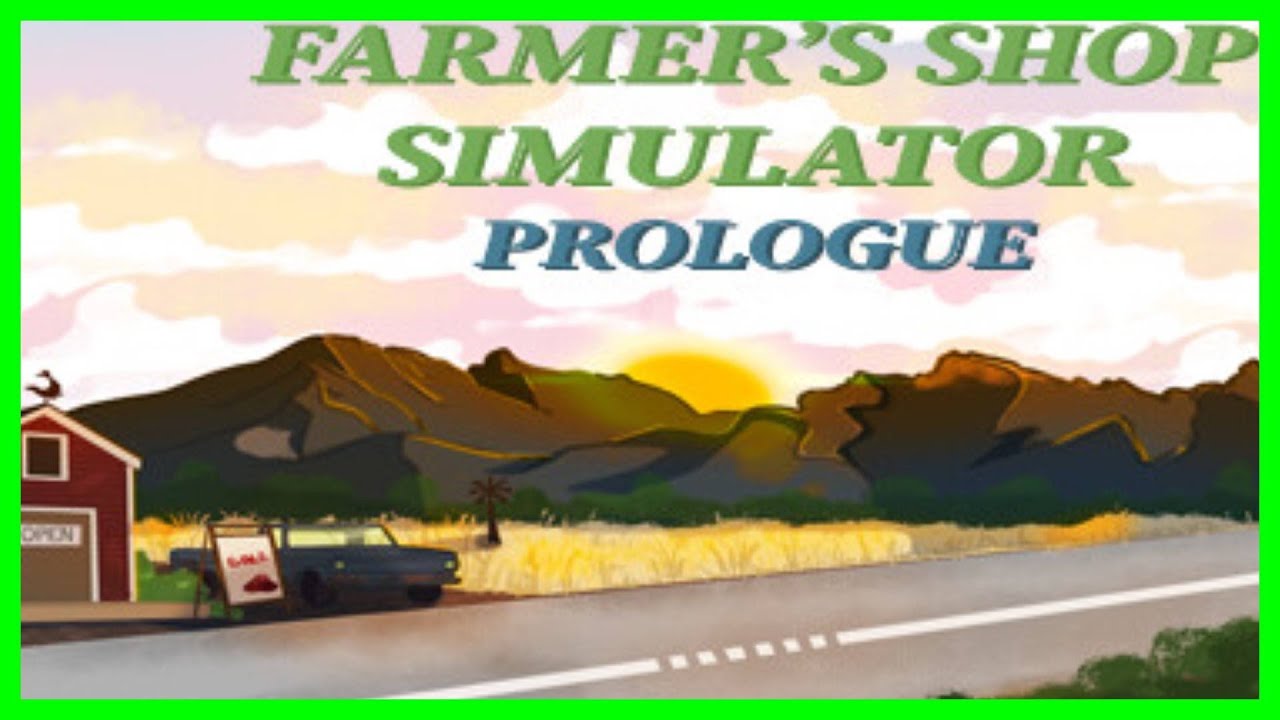 Upcoming FARMERS SHOP SIMULATOR (Prologue) Business Management Sim ...