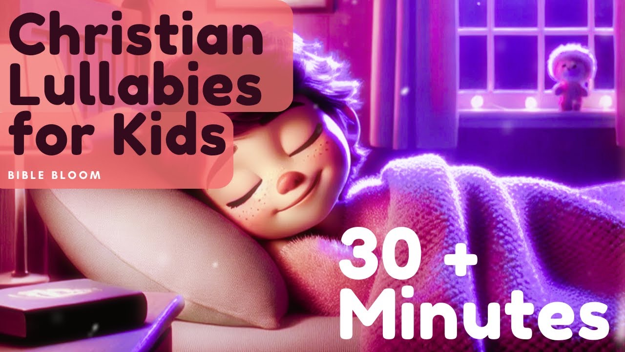 🌙 Peaceful Christian Lullabies for Babies & Kids – 40-Minute Soothing ...