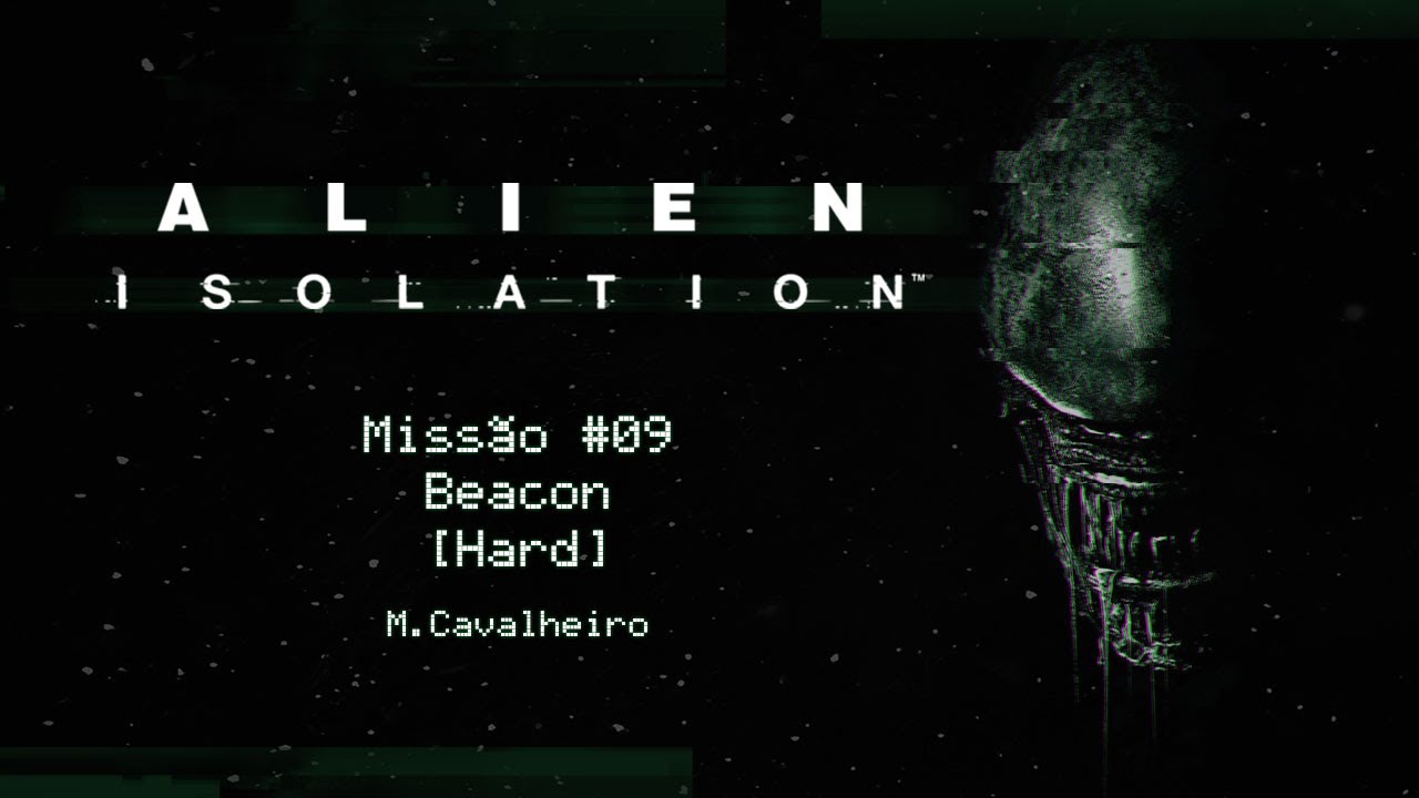 Alien: Isolation - Missão 09: Beacon- (Hard) Detonado - YouTube