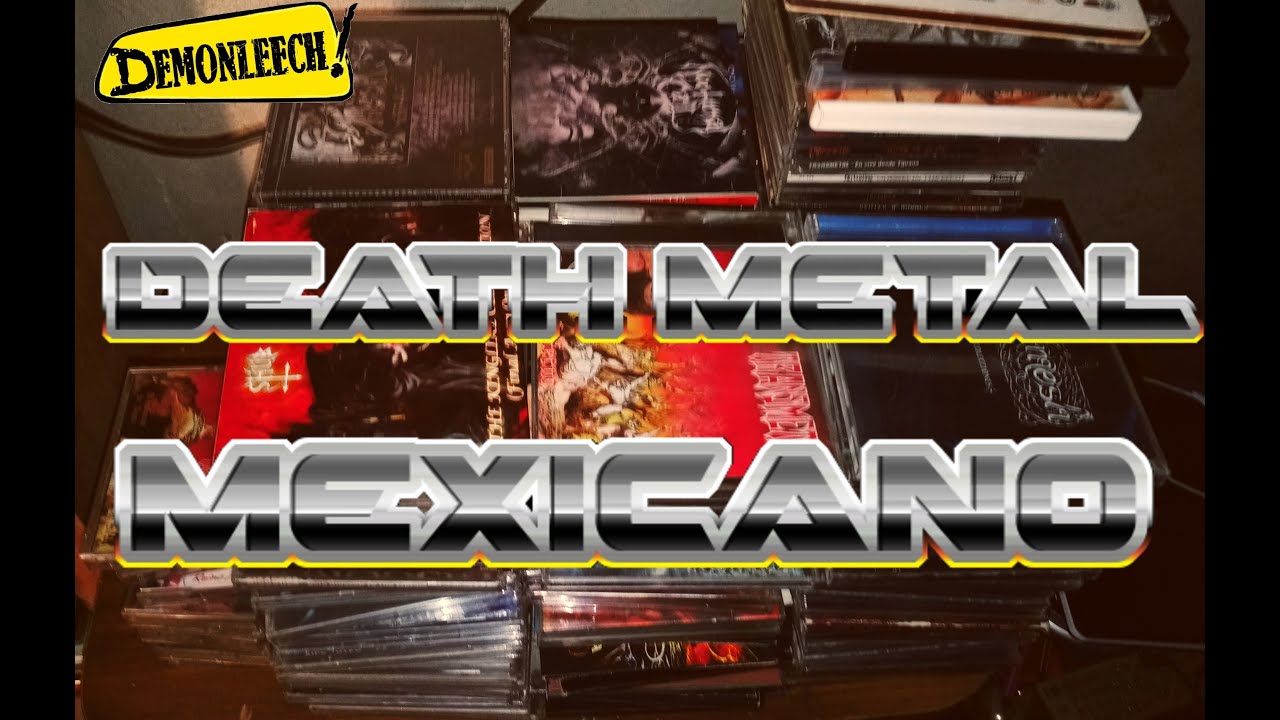 Colección de Death Metal Mexicano (y Otros) - YouTube