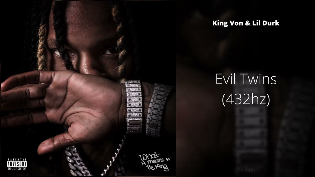 King Von & Lil Durk - Evil Twins (432hz) - YouTube