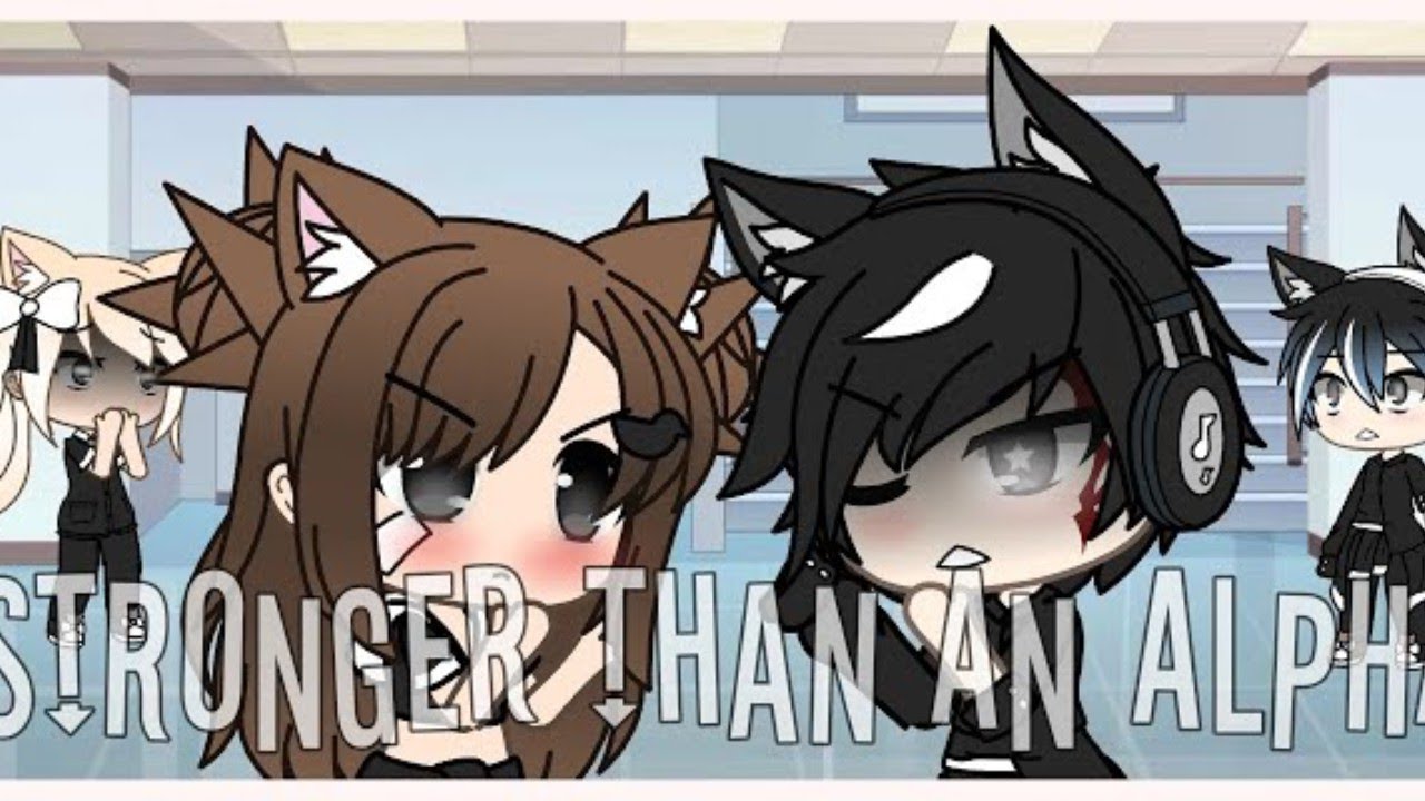 Stronger Than The Alpha Part 2 | Gacha Life Mini Movie (GLMM) 2021 ...