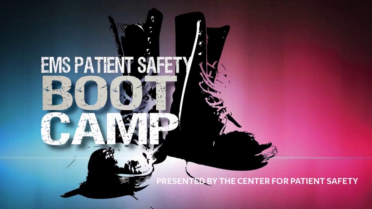 EMS Patient Safety Boot Camp - YouTube