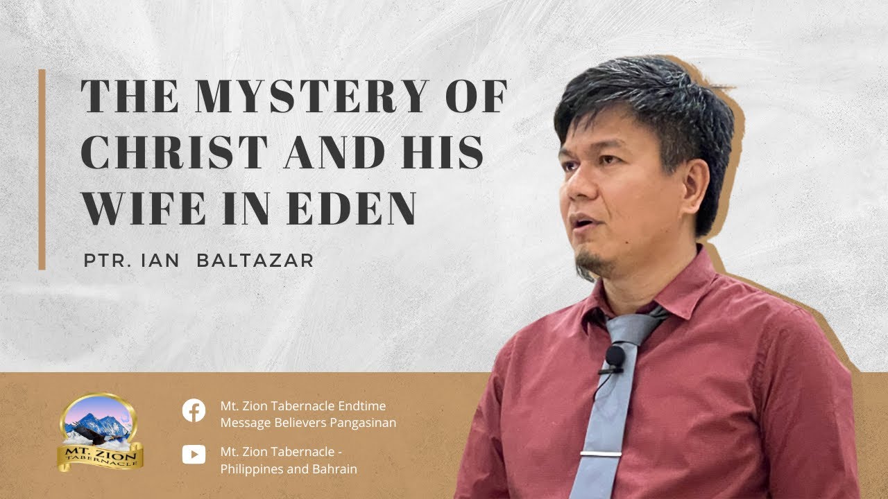 The Mystery Of Christ And His Wife In Eden - Pastor Ian Baltazar (April ...