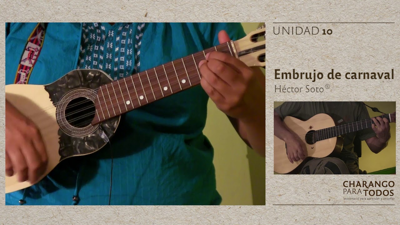 "Embrujo de carnaval" - UNIDAD 10 / Charango para todos - Héctor Soto ...