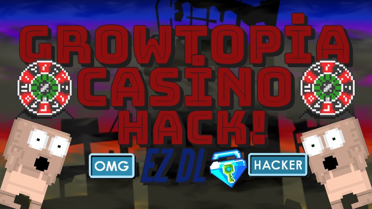Growtopia Casino Hack 4.10 | PC | Growtopia New Casino Hack | Growtopia ...