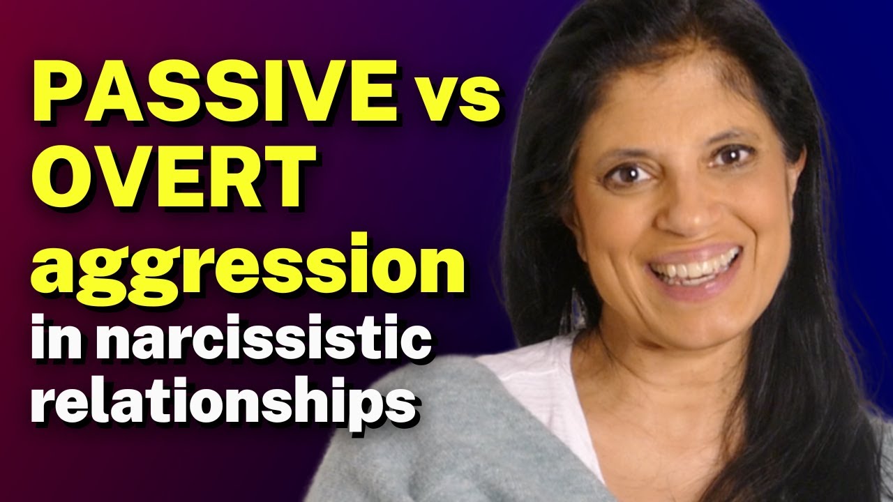 Dealing with Narcissistic Behavior: Passive vs. Overt Aggression - YouTube